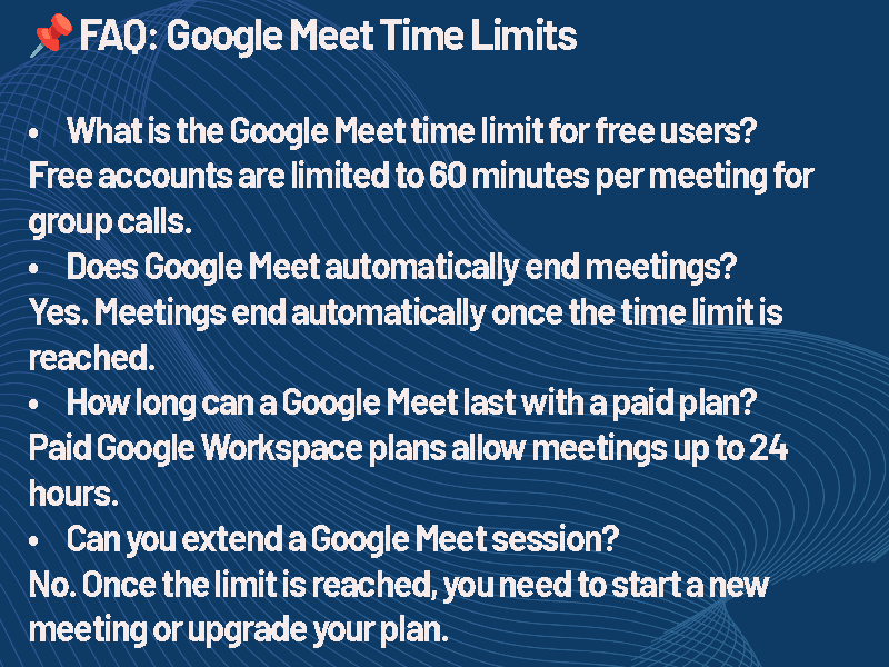 Understanding the Google Meet Time Limit (And When Meetings End ...